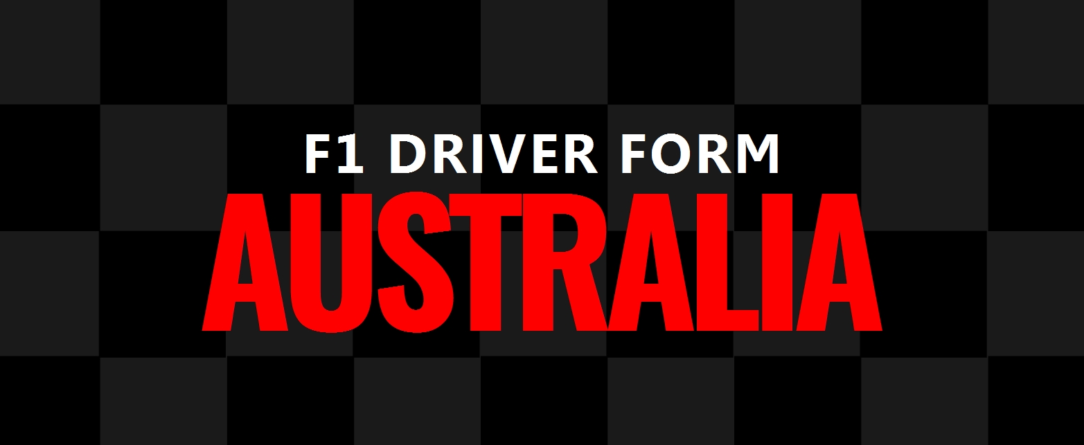 F1 Driver Form: Australia - Lights Out