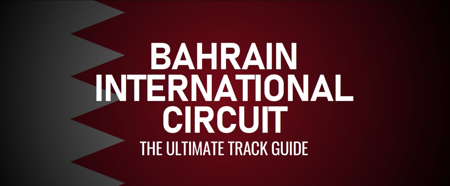 Bahrain International Circuit: The Ultimate Bahrain Grand Prix Track ...