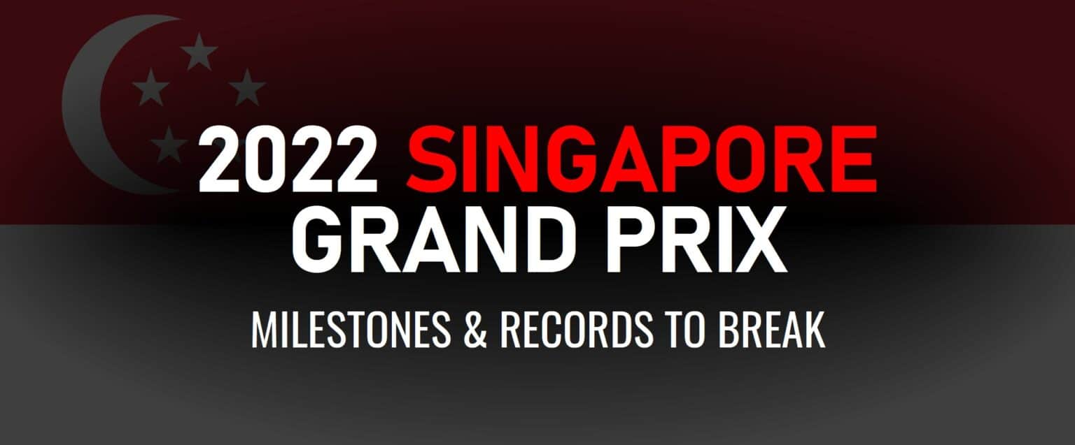 2022 Singapore Grand Prix: Milestones and Records to Break - Lights Out