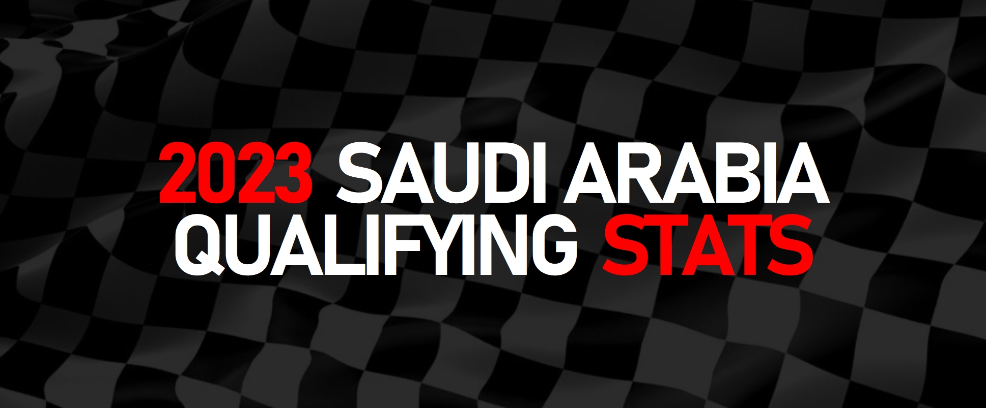 2023 Saudi Arabian Grand Prix: Qualifying Statistics - Lights Out