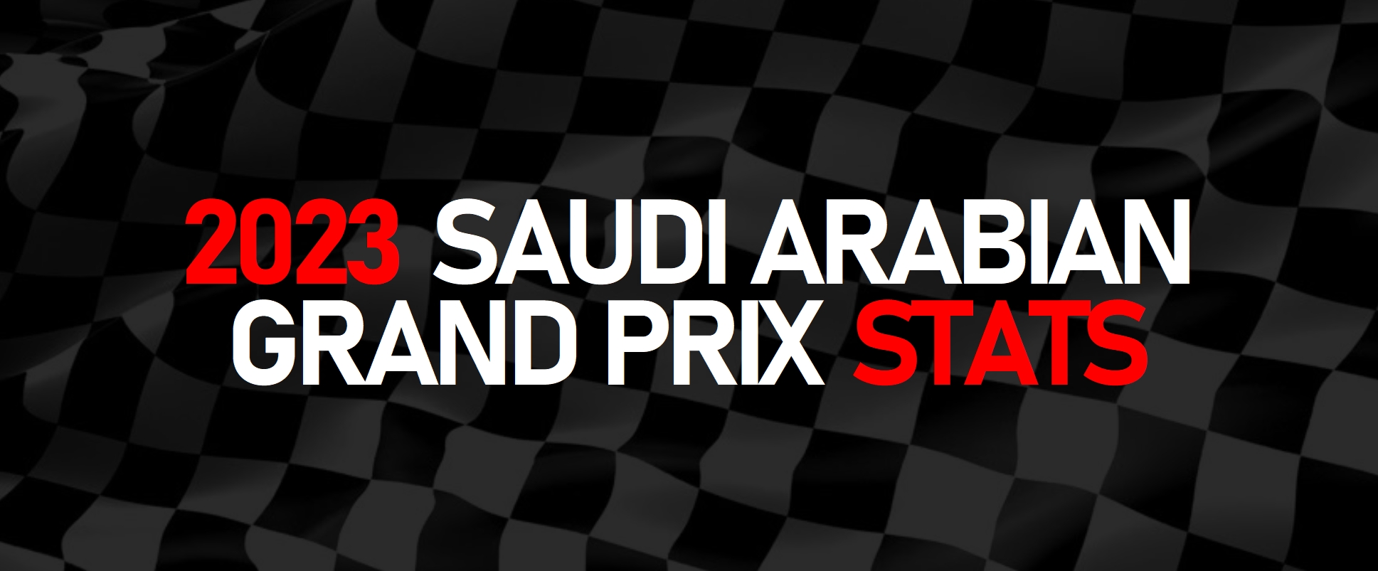 2023 Saudi Arabian Grand Prix: Post Race Statistics - Lights Out