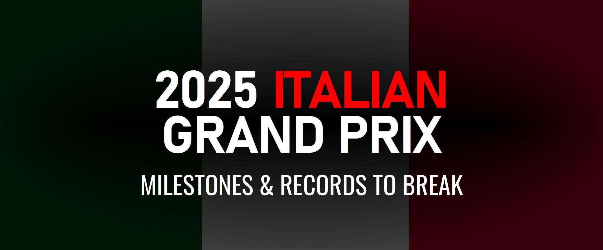 2025 Italian Grand Prix: Milestones and F1 Records Which Could Be ...