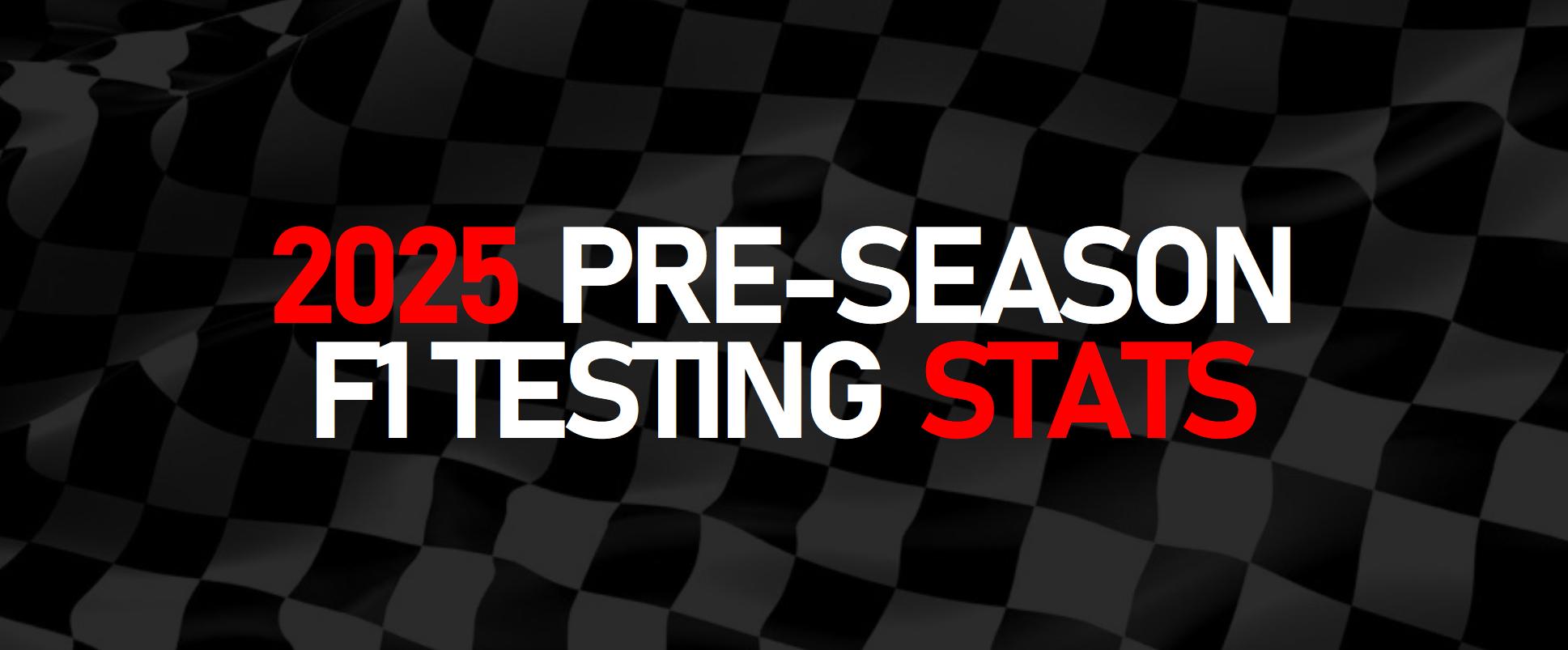 2025 Pre-Season F1 Testing Statistics - Lights Out