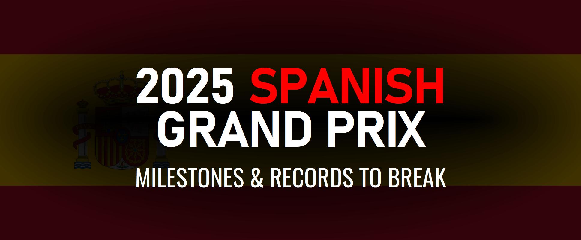 2025 Spanish Grand Prix: Milestones and F1 Records Which Could Be ...